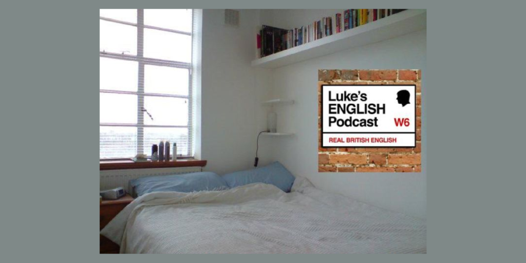 108. In Bed with Luke | Luke’s ENGLISH Podcast