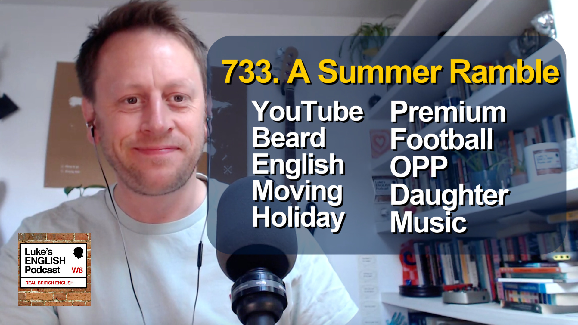 733. A Summer Ramble | Luke’s ENGLISH Podcast