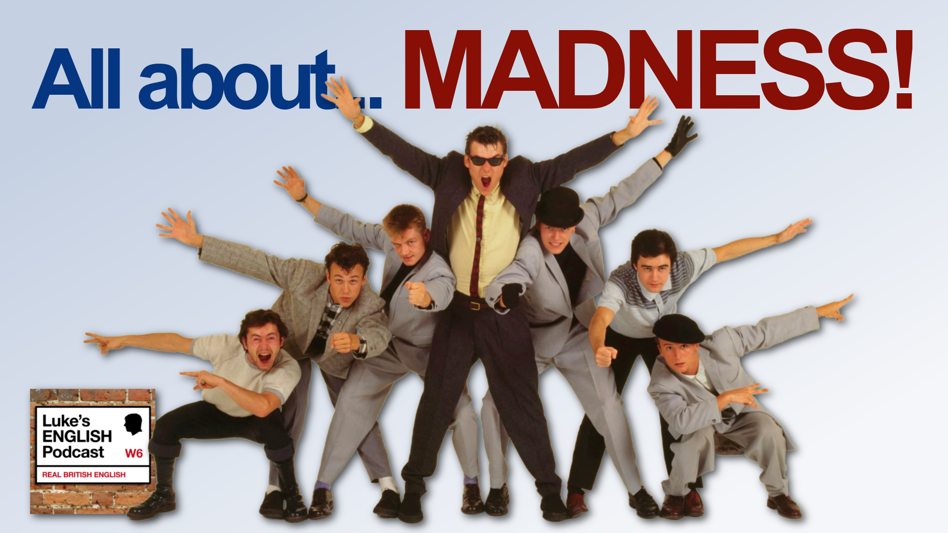 884. British Music: Madness (with James) | Luke’s ENGLISH Podcast