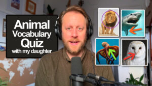 920. Animal Vocabulary Quiz (with my daughter) | Luke’s ENGLISH Podcast