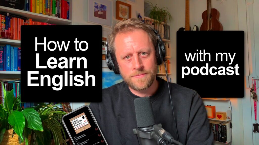 How to learn English with my podcast [959] | Luke’s ENGLISH Podcast